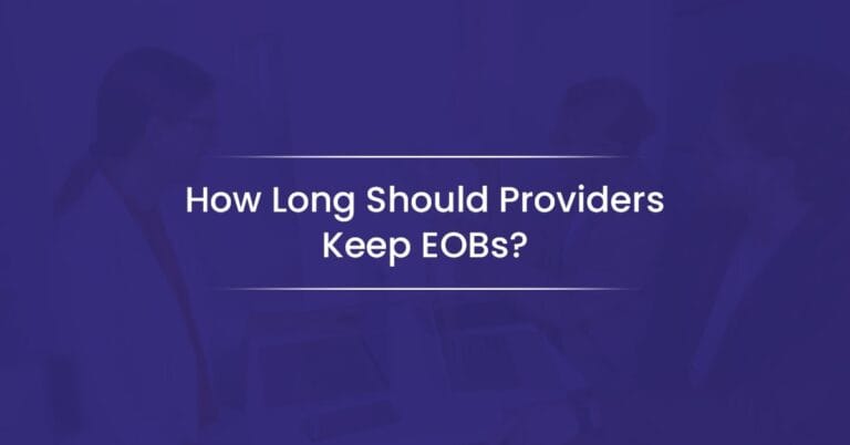 How Long Should Providers Keep EOB Statements? A Complete Guide - BellMedEx