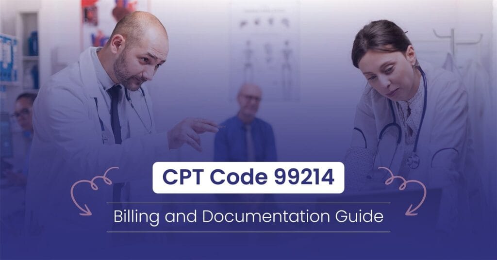 How to Correctly Bill CPT Code 99214 Every Time? - BellMedEx