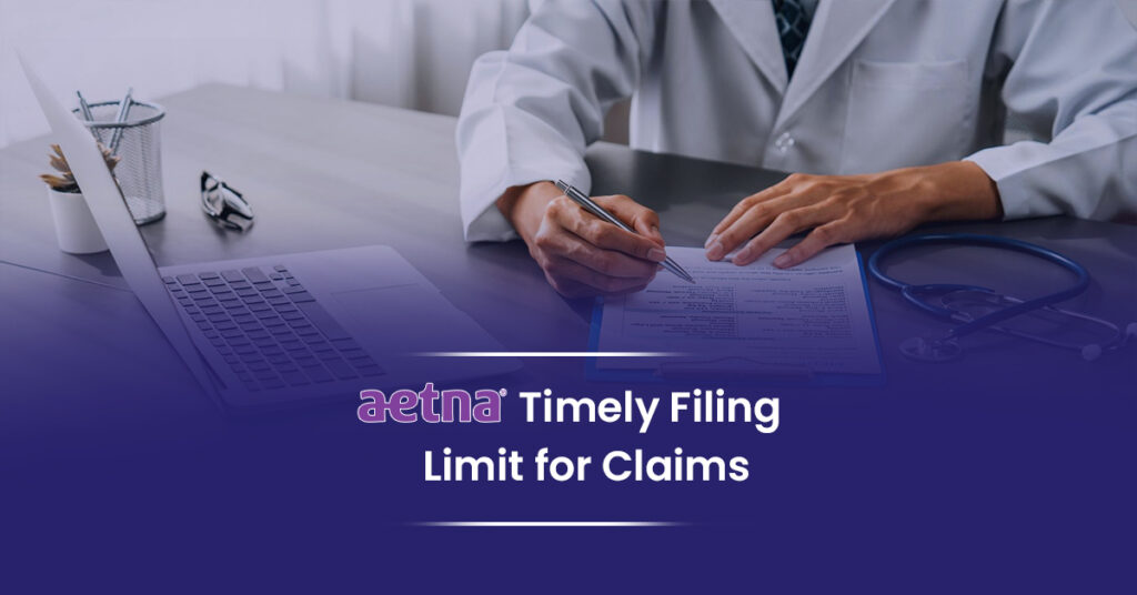 Aetna Timely Filing Limit for Claims in 2026 - BellMedEx